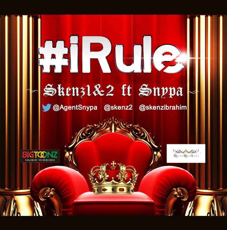 DOWNLOAD Music: Skenz1&2 - iRule (ft. Snypa) - Kingdomboiz