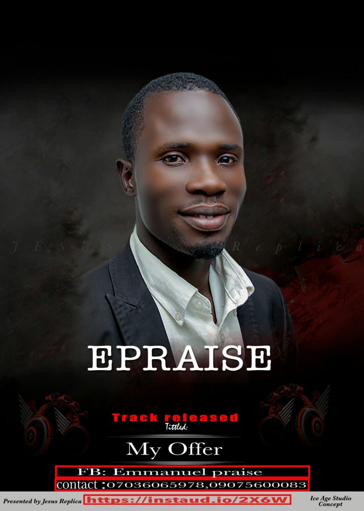 DOWNLOAD Music: Epraise - My Offer - Kingdomboiz