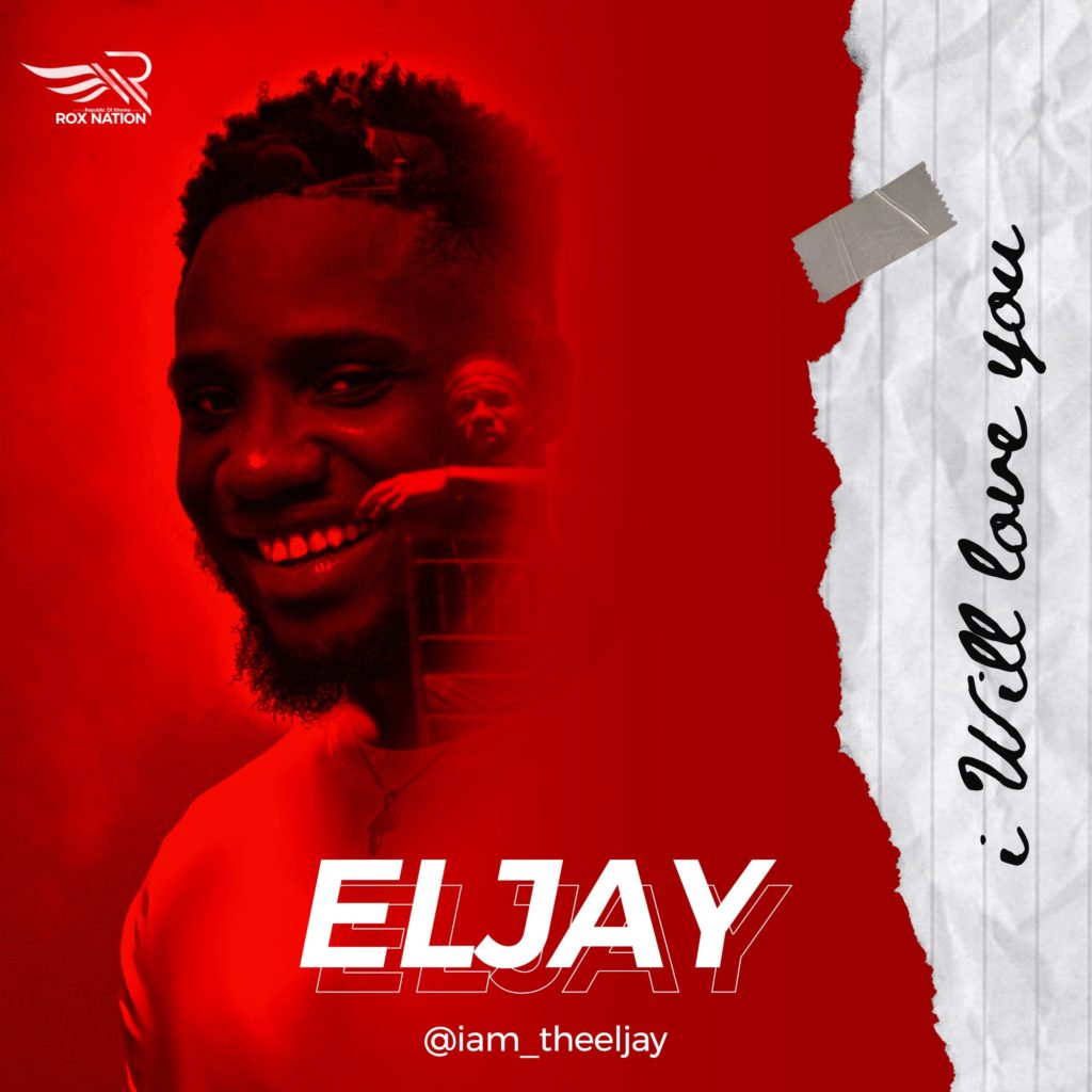 DOWNLOAD Music: Eljay - I Will Love You - Kingdomboiz