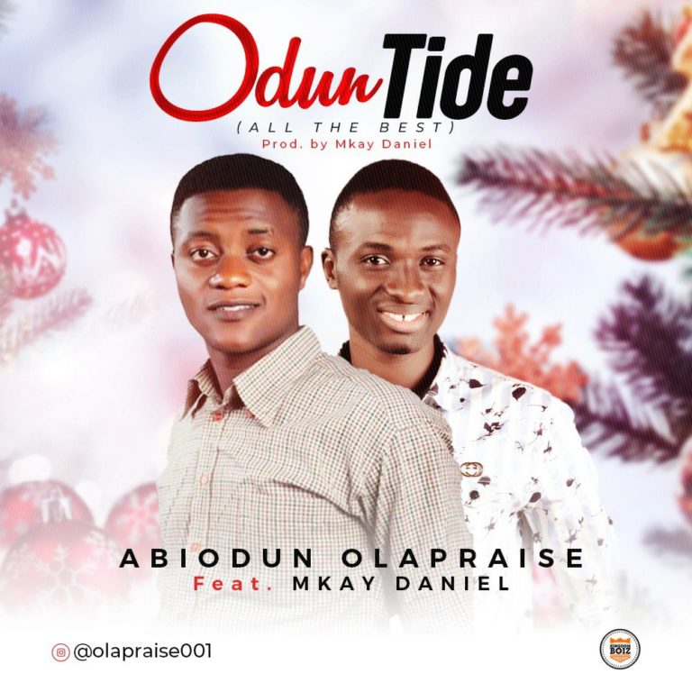 DOWNLOAD Music: Abiodun OlaPraise - Oduntide (ft. Mkay Daniel) - Kingdomboiz