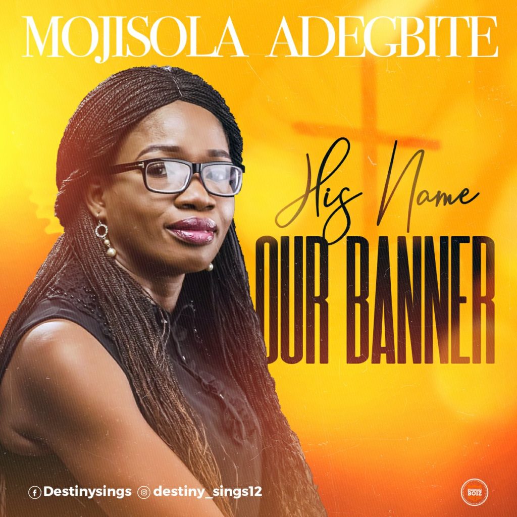 Music: Mojisola Adegbite - His Name Our Banner - Kingdomboiz