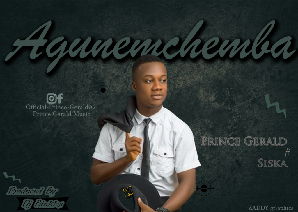 DOWNLOAD Music: Prince Gerald - Agunechemba - Kingdomboiz
